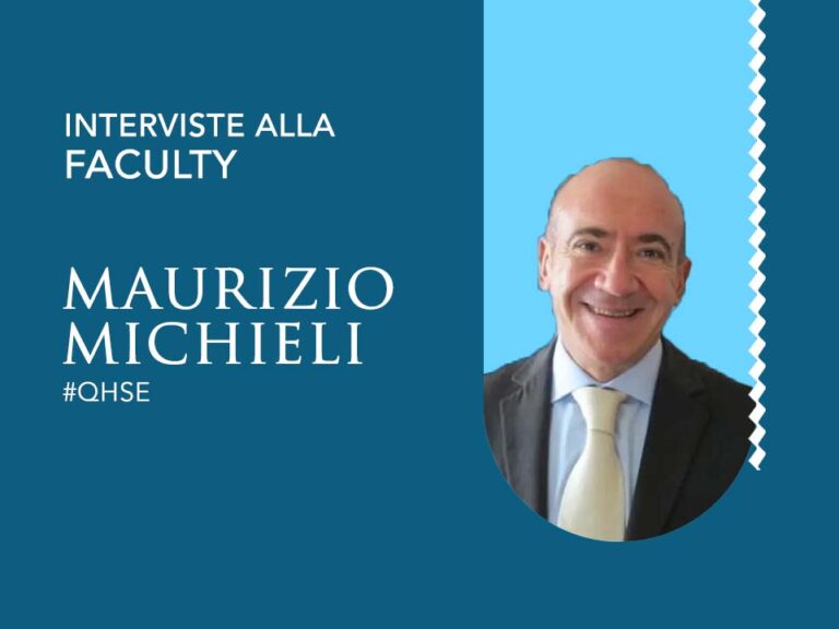 Interviste alla faculty: Maurizio Michieli #QHSE - ISTUM