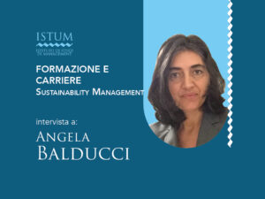 Formazione e Carriere Sustainability Management: intervista a Angela ...