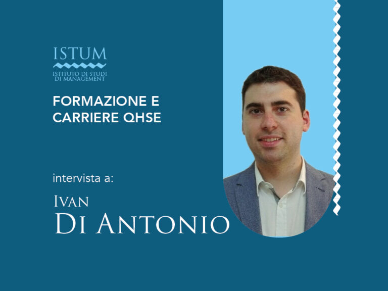 Formazione e Carriere QHSE: intervista a Ivan Di Antonio - ISTUM